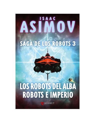 SAGA DE LOS ROBOTS/3 - LOS ROBOS DEL ALBA ROBOTS E IMPERIO