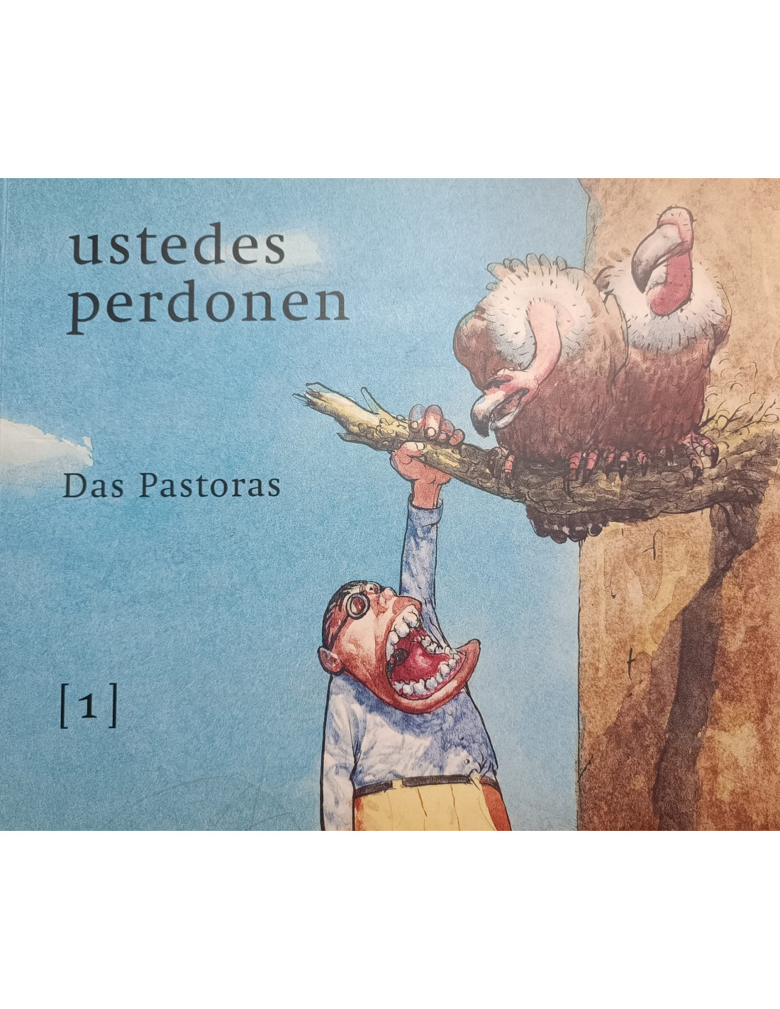 Das Pastoras. Ustedes perdonen 1